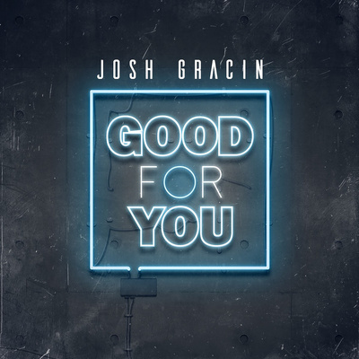 Josh Gracin - Good For You - Daily Play MPE®Daily Play MPE®
